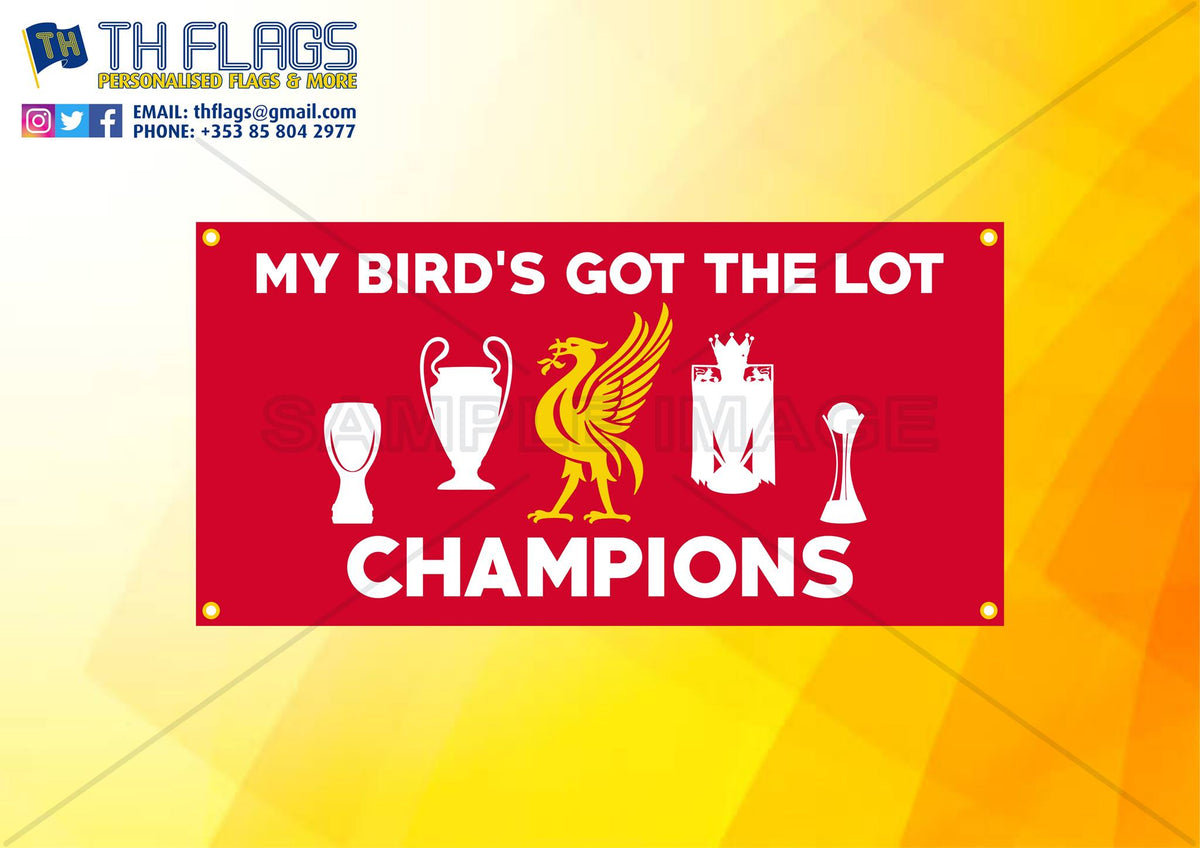 Liverpool "My Birds got the lot" Flag – TH Flags